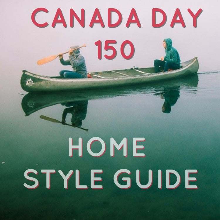 Canada 150: The Foolproof Canadiana Home Style Guide – Maker House Co.