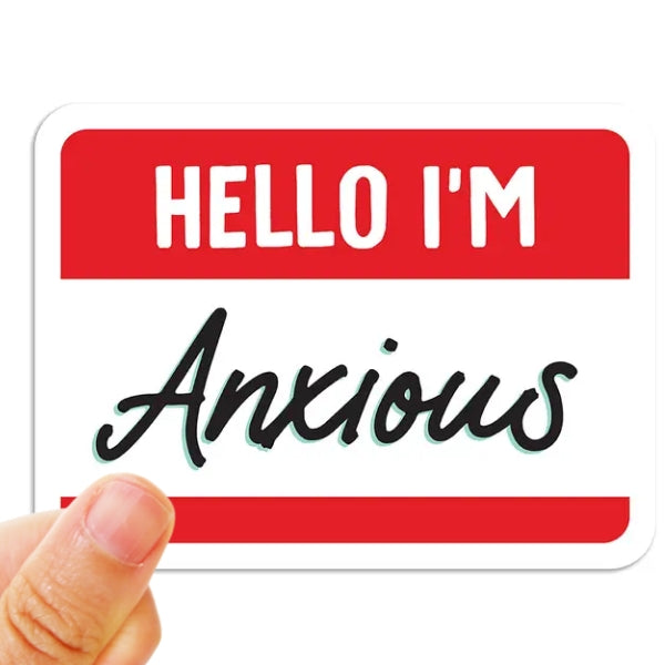 Hello I'm Anxious Vinyl Sticker by I'll Know It When I See It at Maker ...