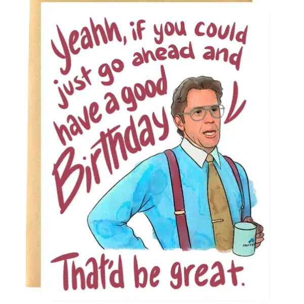 Office Space Birthday Card by Salt and Paper at Maker House Co.